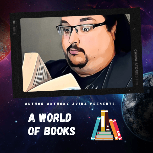 A World of Books Podcast – Author Anthony Avina