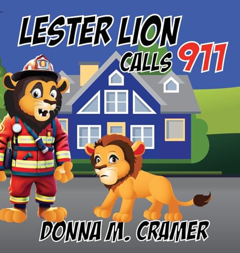 Lester Lion Calls 911 by Donna M. Cramer Review – Author Anthony Avina