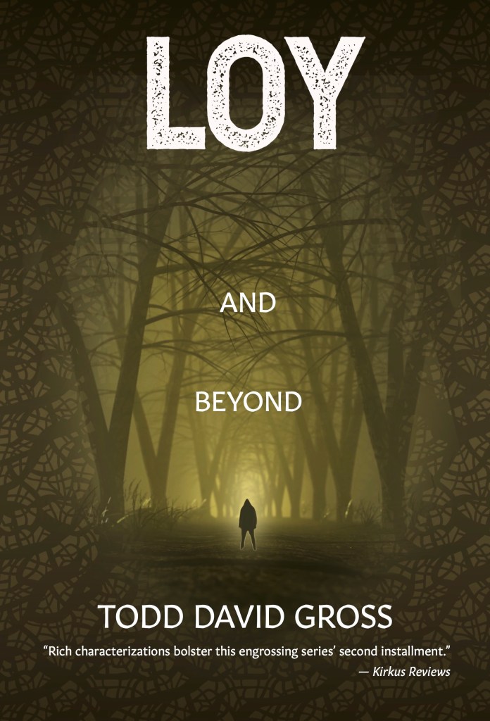 LOY and Beyond by Todd David Gross Review – Author Anthony Avina